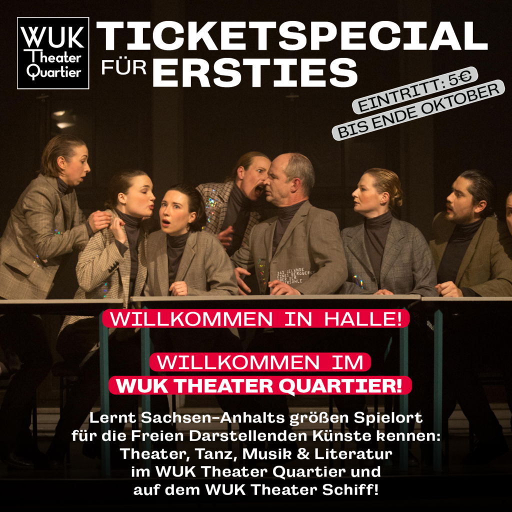 Ticket-Special für Ersties – WUK Theater Quartier